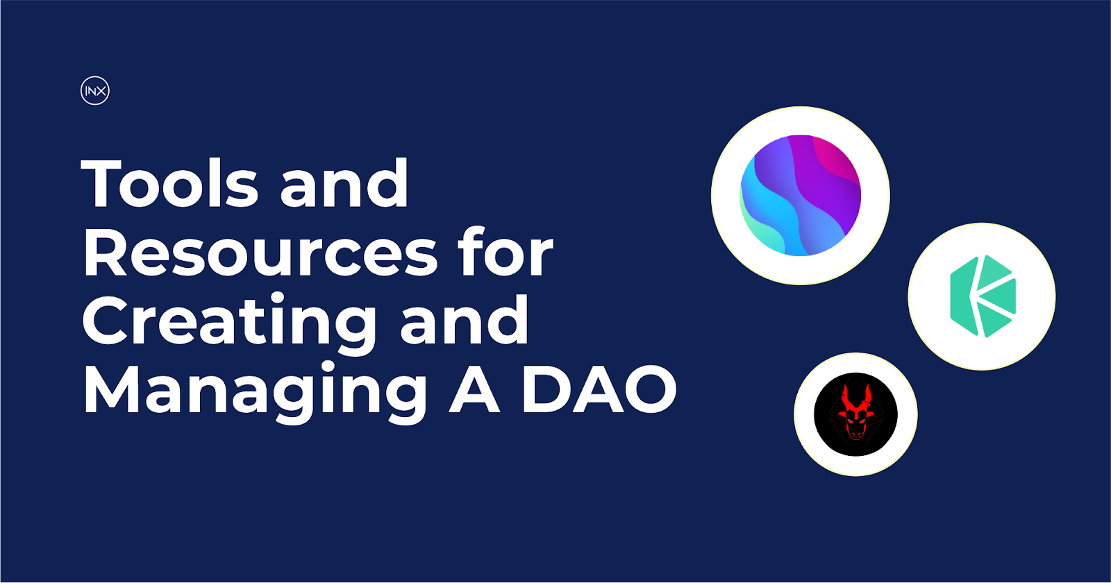 13 Practical Steps to Build a Successful DAO | | INX One Platform